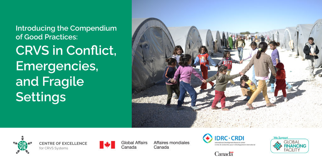 Compendium of Good Practices: Harnessing CRVS in Conflict, Emergencies ...