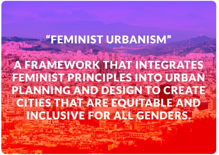 Gender-Inclusive Feminist Urban Design – Open Data Watch