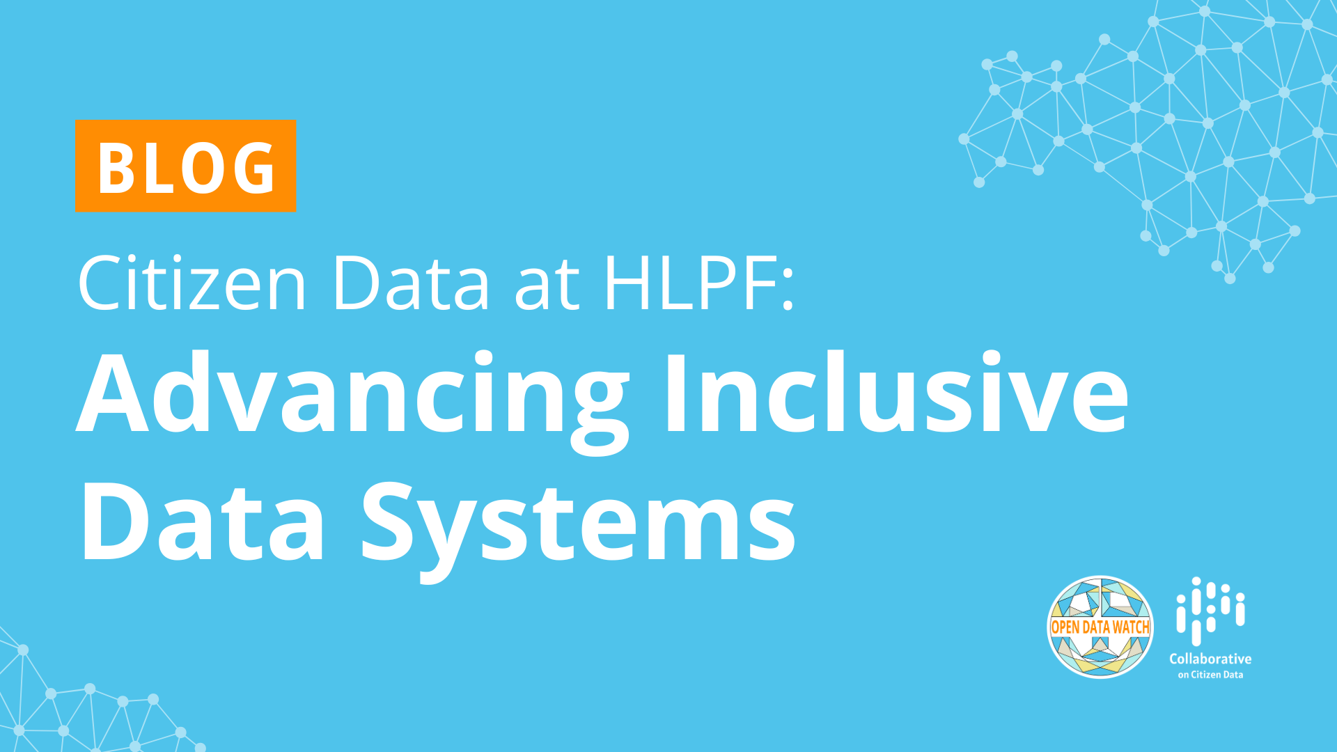 Citizen Data at HLPF: Advancing Inclusive Data – Open Data Watch
